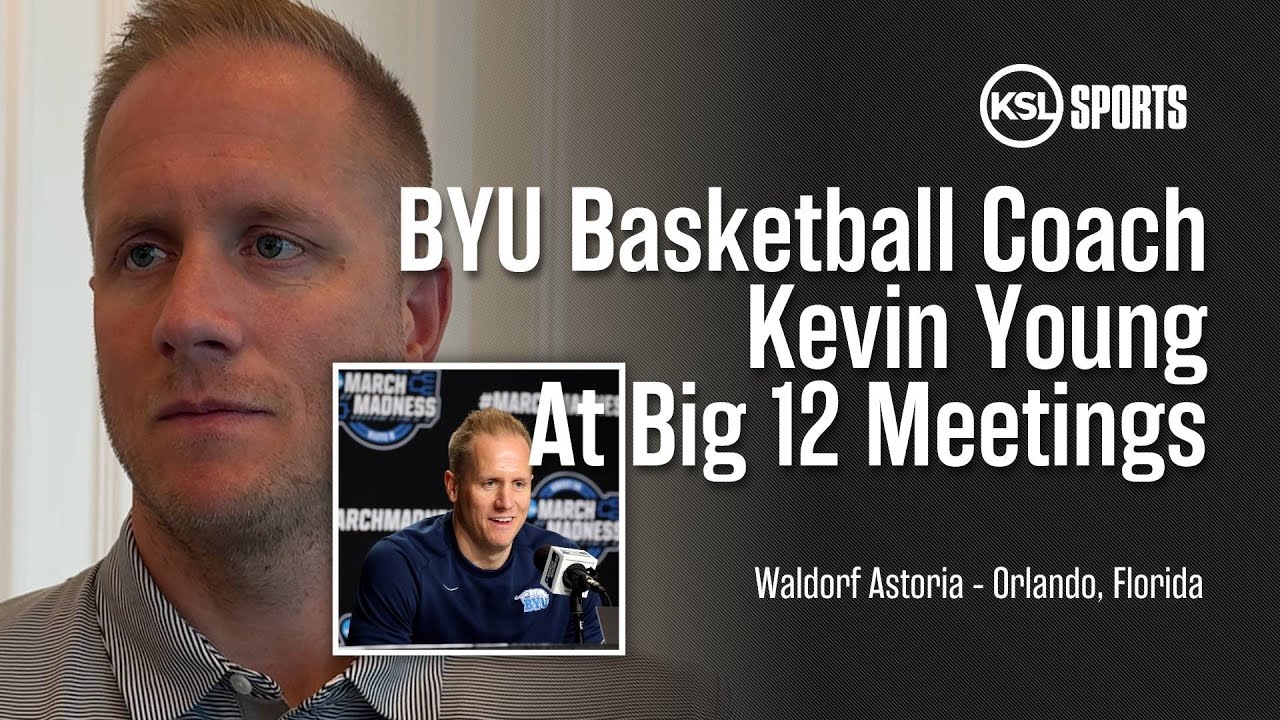 Video: BYU Basketball Coach Kevin Young Recaps Big 12 Meetings - KSL Sports